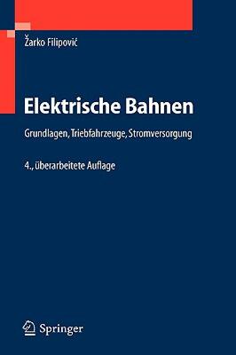 【预售】Elektrische Bahnen: Grundlagen, Triebfahrzeuge