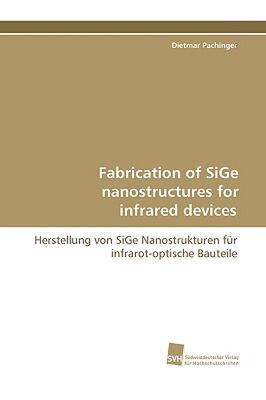 【预售】Fabrication of Sige Nanostructures for Infrared
