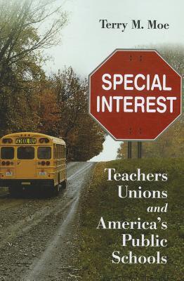 【预售】Special Interest: Teachers Unions and America's
