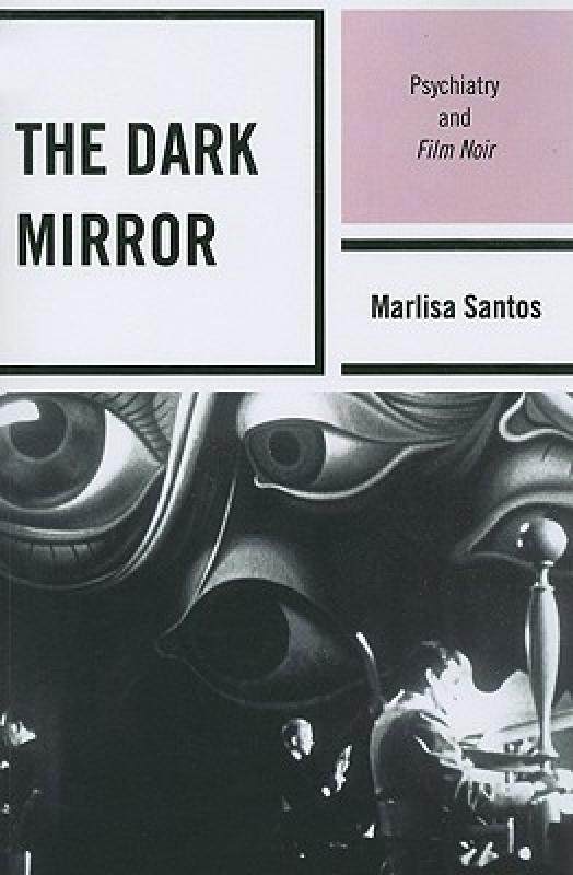 【预售】The Dark Mirror: Psychiatry and Film Noir_虎窝淘
