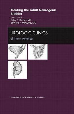 【预售】Treating the Adult Neurogenic Bladder, an Issue of