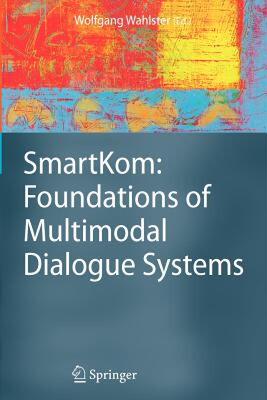 【预售】Smartkom: Foundations of Multimodal Dialogue