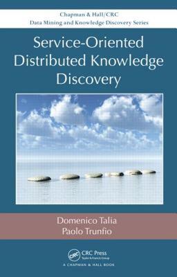 【预售】Service-Oriented Distributed Knowledge Discovery