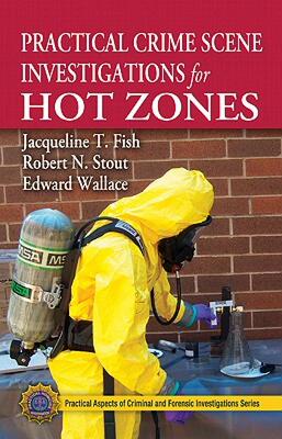 【预售】Practical Crime Scene Investigations for Hot Zones