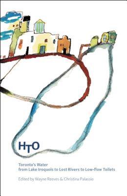 【预售】HTO: Toronto's Water from Lake Iroquois to Lost