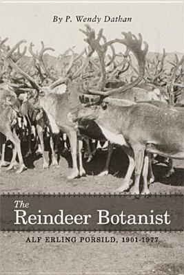 【预售】The Reindeer Botanist: Alf Erling Porsild