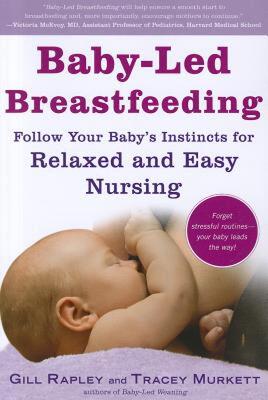 【预售】Baby-Led Breastfeeding: Follow Your Baby's Instincts