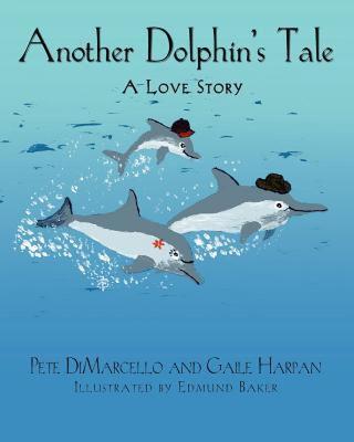 【预售】Another Dolphin's Tale, a Love Story