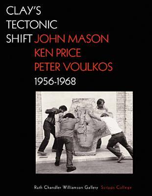 【预售】Clay's Tectonic Shift: John Mason, Ken Price, and