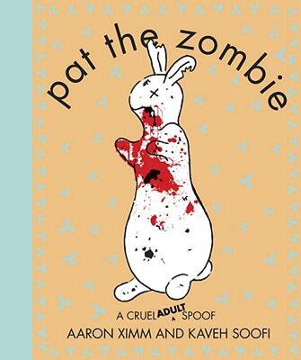 【预售】Pat the Zombie: A Cruel Adult Spoof
