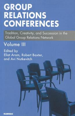 【预售】Group Relations Conferences, Volume III: Tradition