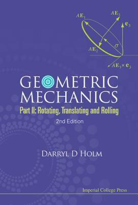 【预售】Geometric Mechanics: Part II: Rotating, Translating