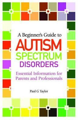 【预售】A Beginner's Guide to Autism Spectrum Disorders:
