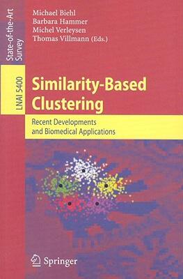 【预售】Similarity-Based Clustering: Recent Developments and