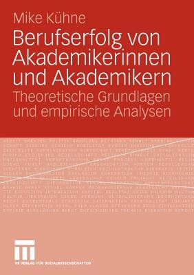 【预售】Berufserfolg Von Akademikerinnen Und Akademikern: