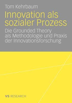 【预售】Innovation ALS Sozialer Prozess: Die Grounded Theory