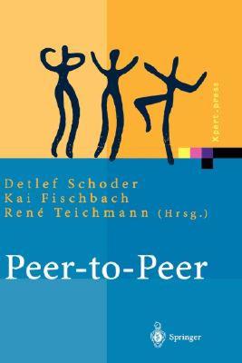 【预售】Peer-To-Peer: Okonomische, Technologische Und