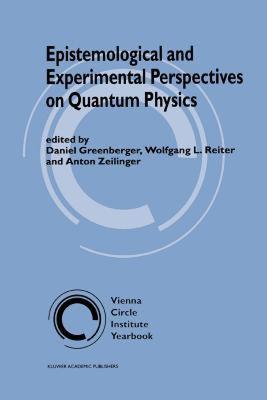 预售Epistemological and Experimental Perspectives on Quantum Physics量子物理学的认识论和实验观点 2022诺贝尔物理学奖得主