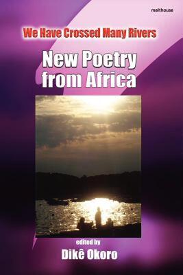 【预售】We Have Crossed Many Rivers. New Poetry from Africa