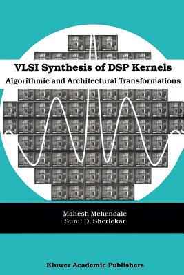 【预售】VLSI Synthesis of DSP Kernels: Algorithmic and