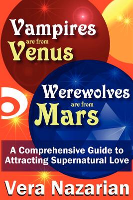 【预售】Vampires Are from Venus, Werewolves Are from Mars: A