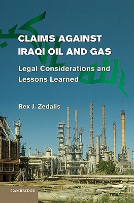 【预售】Claims Against Iraqi Oil and Gas: Legal