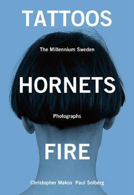 【预售】Tattoos, Hornets & Fire: The Millennium Sweden