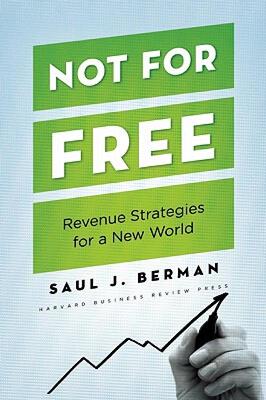 【预售】Not for Free: Revenue Strategies for a New World
