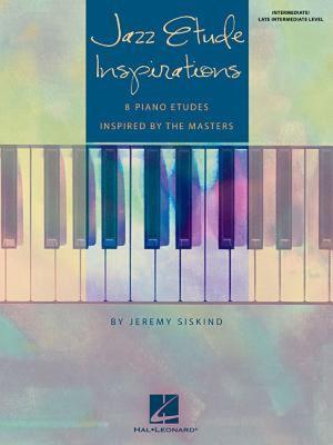 【预售】Jazz Etude Inspirations: Eight Piano Etudes Inspired