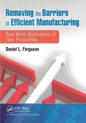【预售】Removing the Barriers to Efficient Manufacturing: