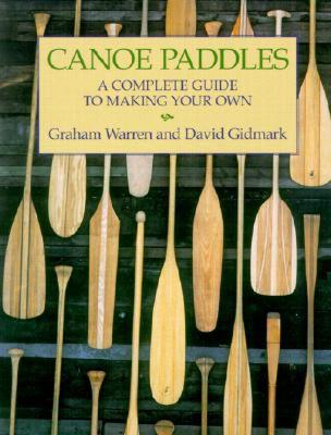 【预售】Canoe Paddles: A Complete Guide to Making Your Own