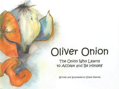 【预售】Oliver Onion: The Onion Who Learns to Accept and Be