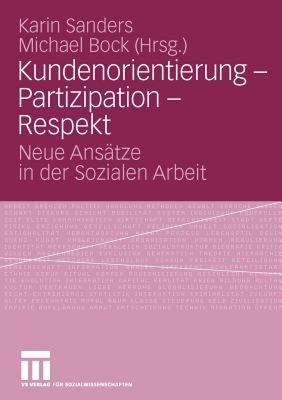 【预售】Kundenorientierung - Partizipation - Respekt: Neue