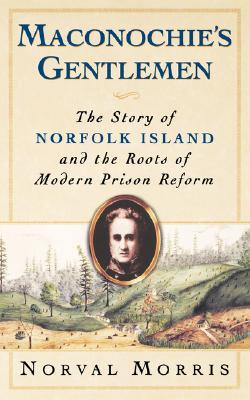 【预售】Maconochie's Gentlemen: The Story of Norfolk Island