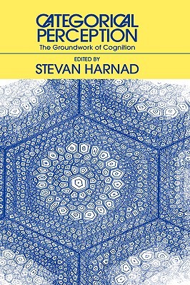 【预售】Categorical Perception: The Groundwork of Cognition