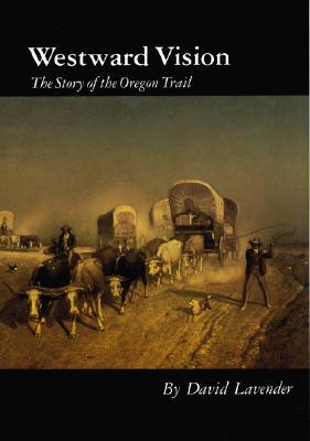 【预售】Westward Vision: The Story of the Oregon Trail