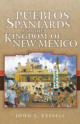 【预售】Pueblos, Spaniards, and the Kingdom of New Mexico