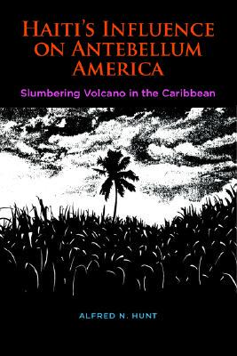 【预售】Haiti's Influence on Antebellum America: Slumbering