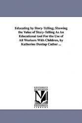 【预售】Educating by Story-Telling; Showing the Value of