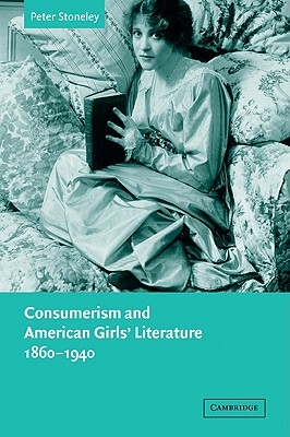 【预售】Consumerism and American Girls' Literature, 1860