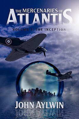 【预售】The Mercenaries of Atlantis: Volume 1-The Inception
