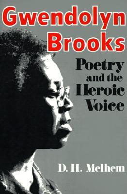 【预售】Gwendolyn Brooks Poetry & the Heroic Voice