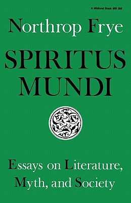 【预售】Spiritus Mundi: Essays on Literature, Myth, and