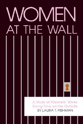 【预售】Women at the Wall: A Study of Prisoners' Wives Doing