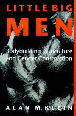 【预售】Little Big Men: Bodybuilding Subculture and Gender