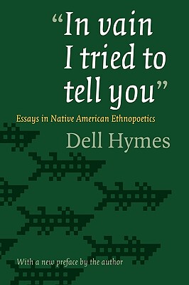 【预售】In Vain I Tried to Tell You: Essays in Native