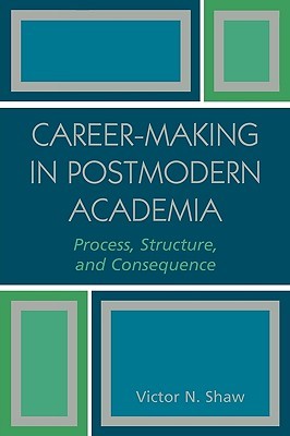 【预售】Career-Making in Postmodern Academia: Process