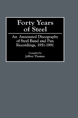 【预售】Forty Years of Steel: An Annotated Discography of