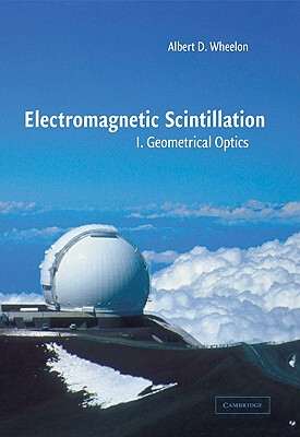 【预售】Electromagnetic Scintillation: Volume 1, Geometrical