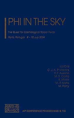 【预售】Phi in the Sky: The Quest for Cosmological Scalar